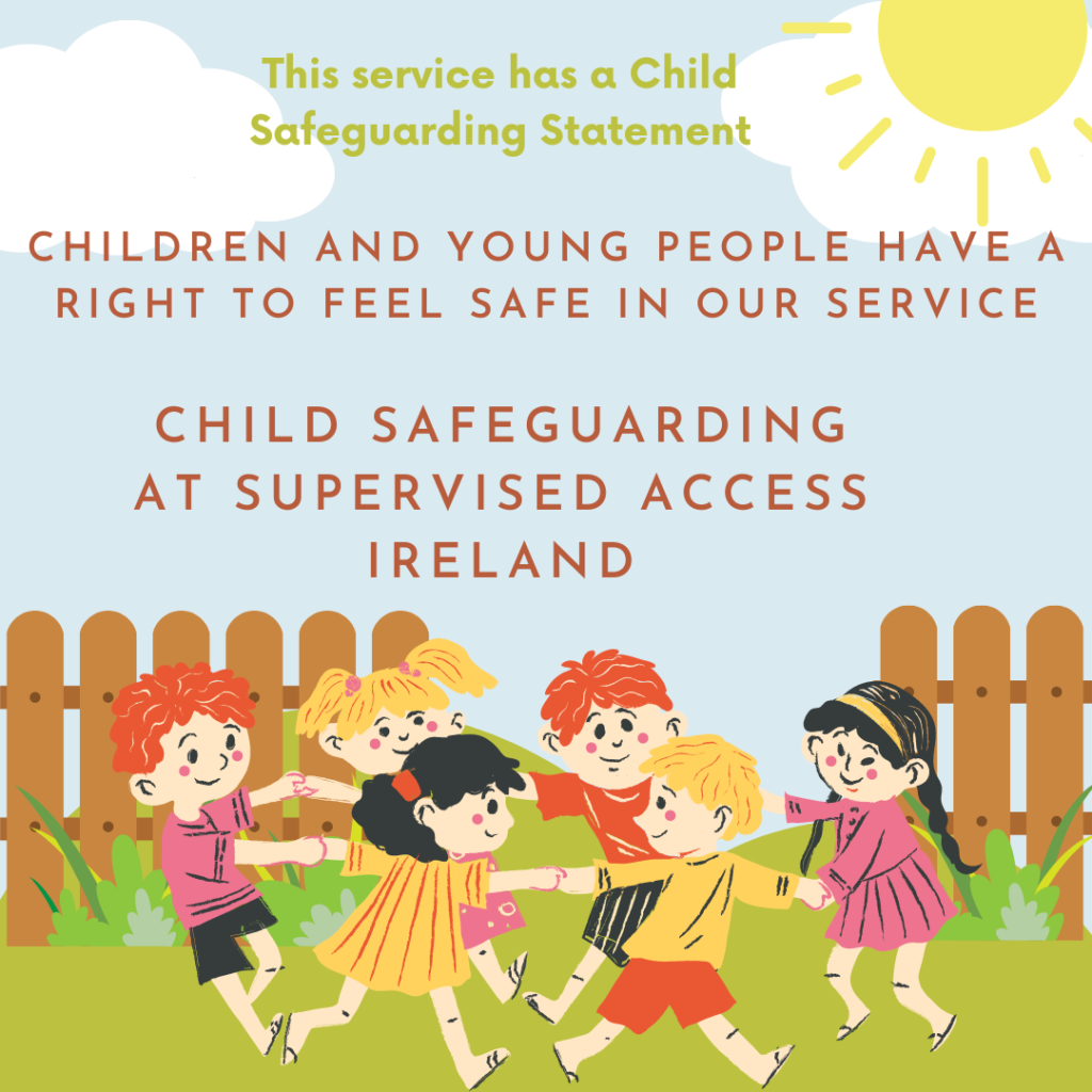 Child Friendly Information – Supervised Access Ireland